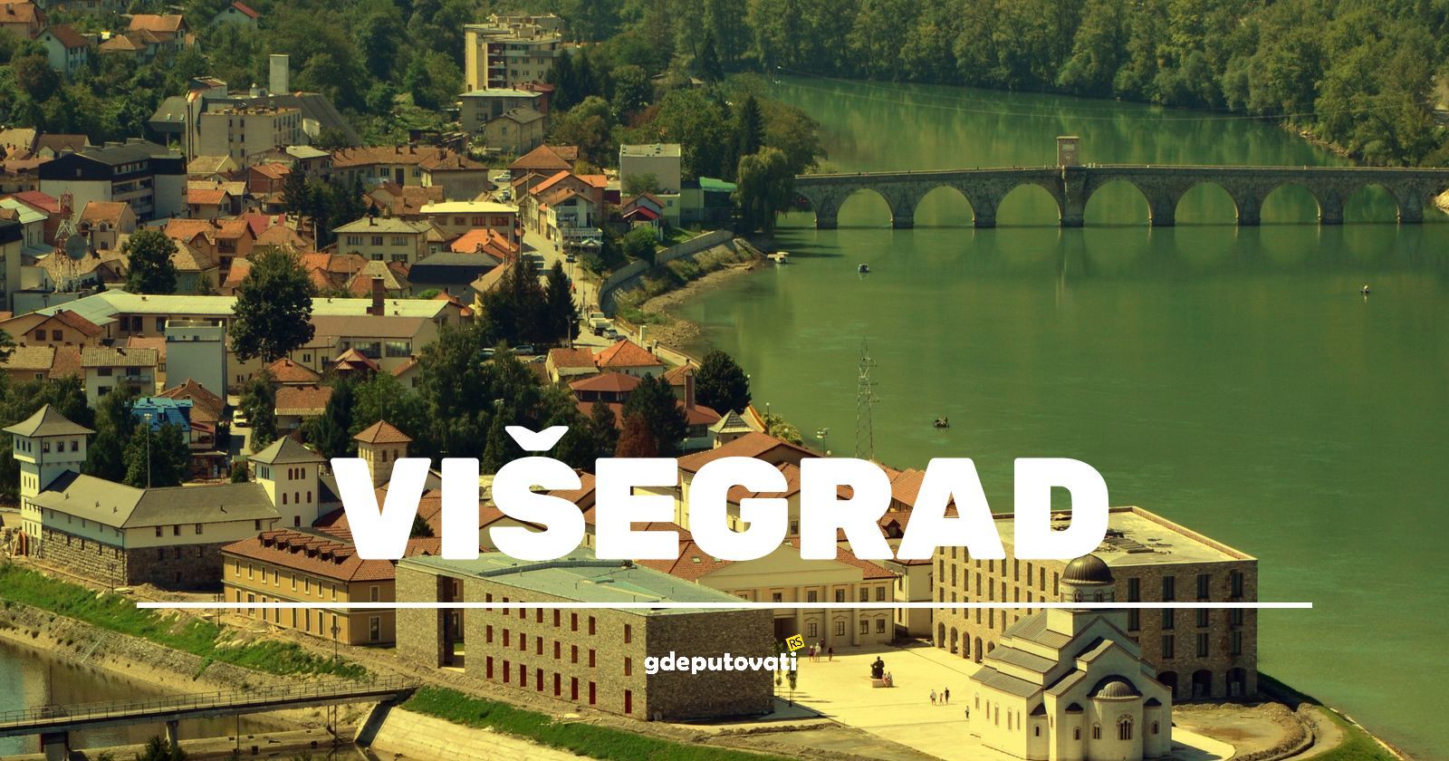 Višegrad - Gde putovati